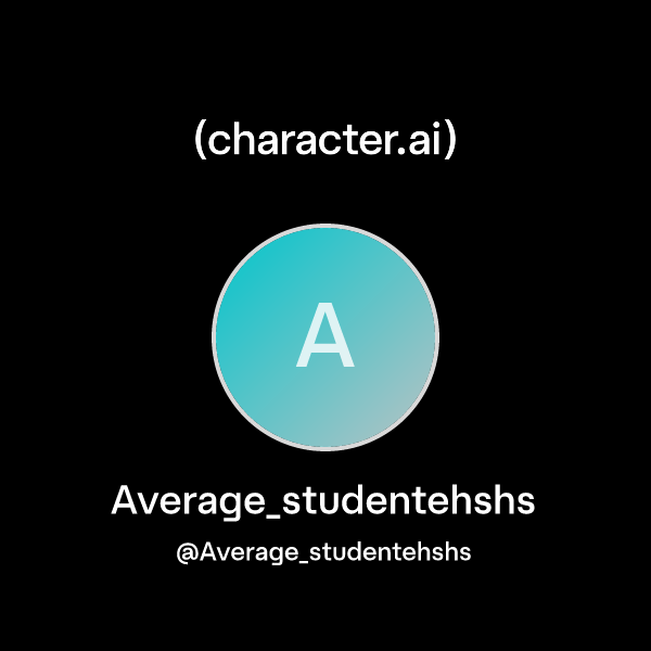 Average_studentehshs (@Average_studentehshs) | character.ai | AI Chat, Reimagined–Your Words ...