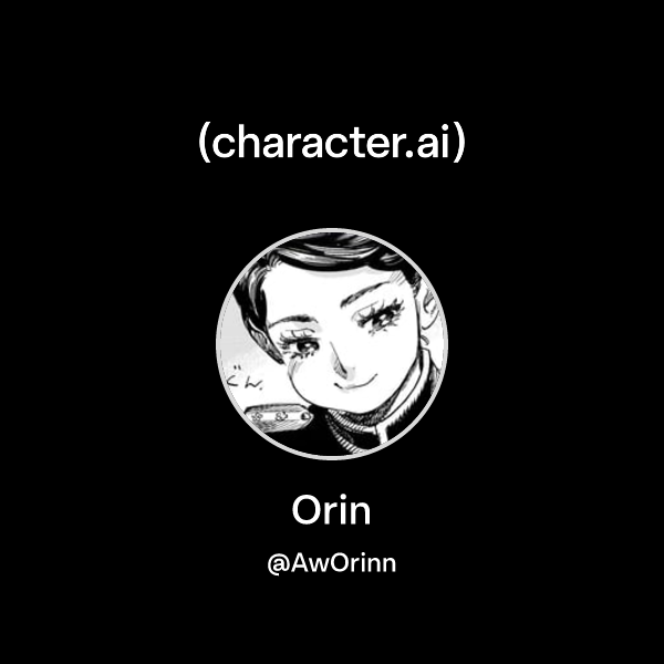 Orin (@AwOrinn) | character.ai | AI Chat, Reimagined–Your Words. Your ...