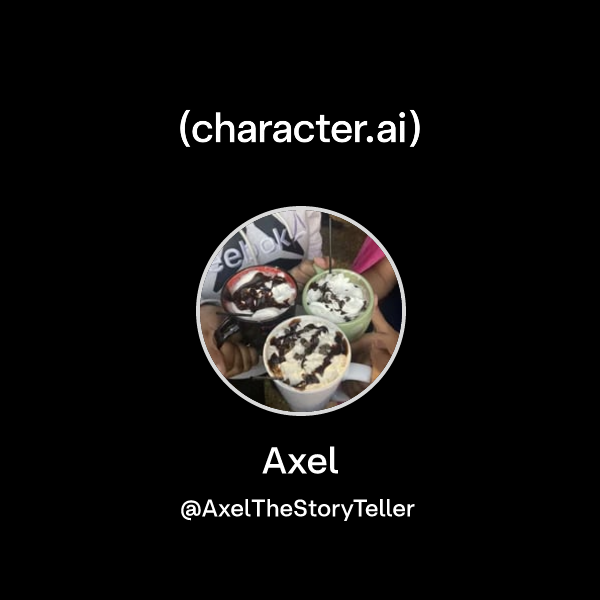 Axel (@AxelTheStoryTeller) | character.ai | AI Chat, Reimagined–Your ...