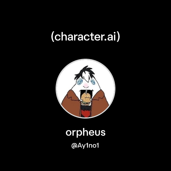 orpheus (@Ay1no1) | character.ai | AI Chat, Reimagined–Your Words. Your ...