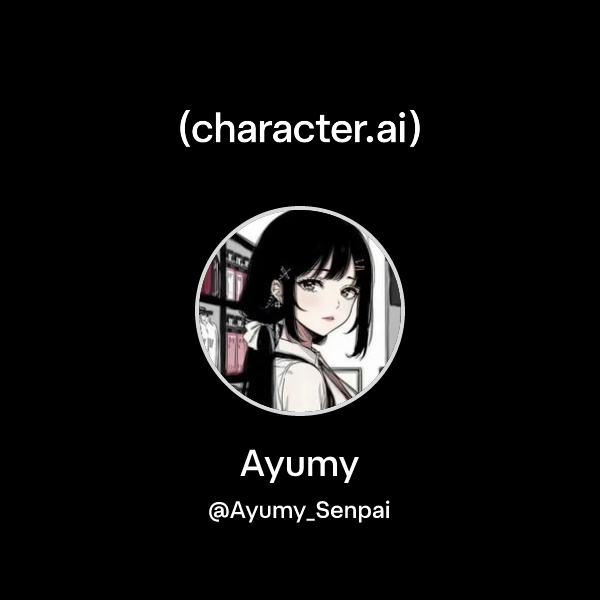 Ayumy (@Ayumy_Senpai) | character.ai | AI Chat, Reimagined–Your Words ...