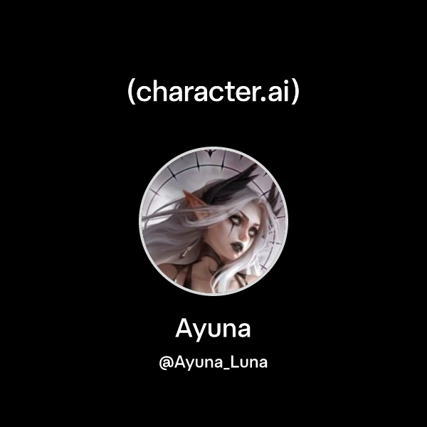 Ayuna (@Ayuna_Luna) | character.ai | AI Chat, Reimagined–Your Words. Your World.