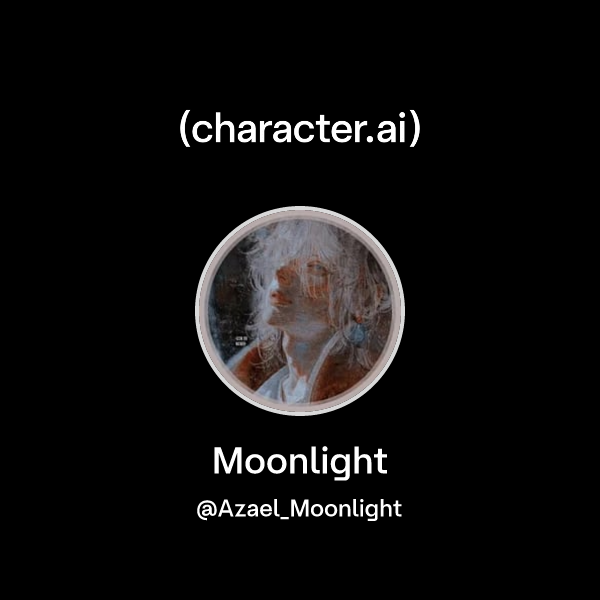 Moonlight (@Azael_Moonlight) | character.ai | AI Chat, Reimagined–Your ...
