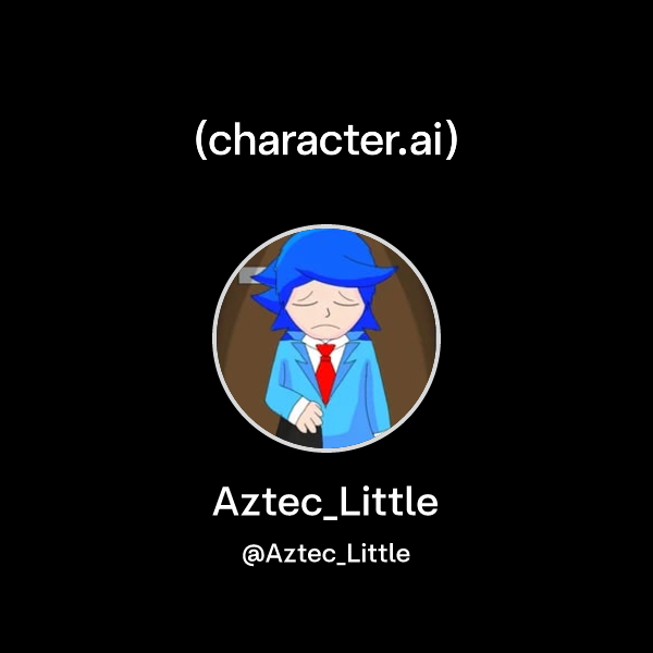 Aztec_Little (@Aztec_Little) | character.ai | Personalized AI for every ...