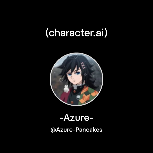 -Azure- (@Azure-Pancakes) | character.ai | Personalized AI for every ...