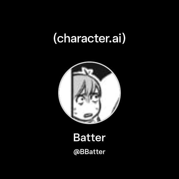 Batter (@BBatter) | character.ai | AI Chat, Reimagined–Your Words. Your ...