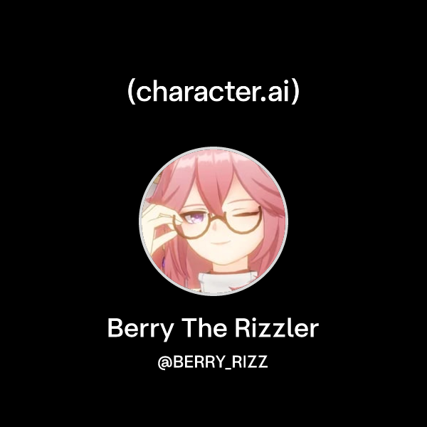 Berry The Rizzler (@BERRY_RIZZ) | character.ai | AI Chat, Reimagined ...