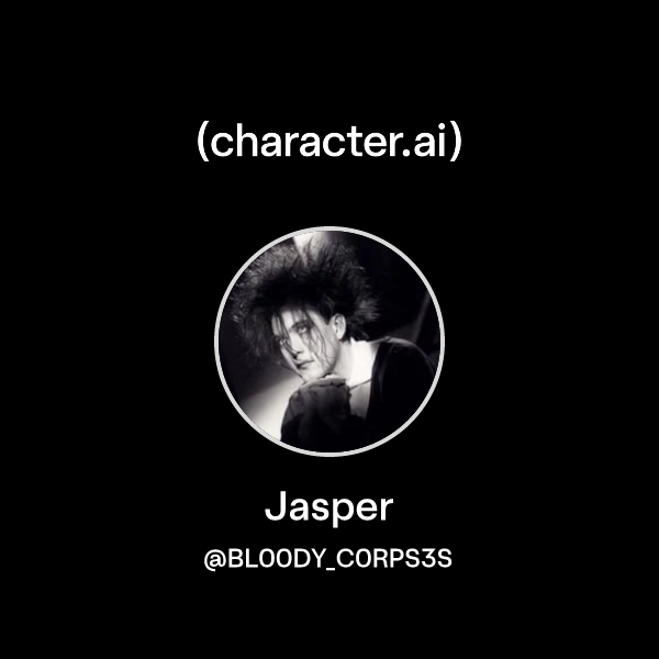 Jasper (@BL00DY_C0RPS3S) | character.ai | AI Chat, Reimagined–Your Words. Your World.
