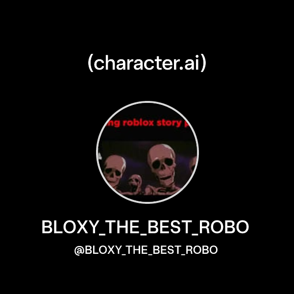 bloxy-the-best-robo-bloxy-the-best-robo-character-ai-ai-chat
