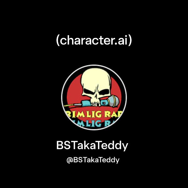 BSTakaTeddy (@BSTakaTeddy) | character.ai | AI Chat, Reimagined–Your Words. Your World.