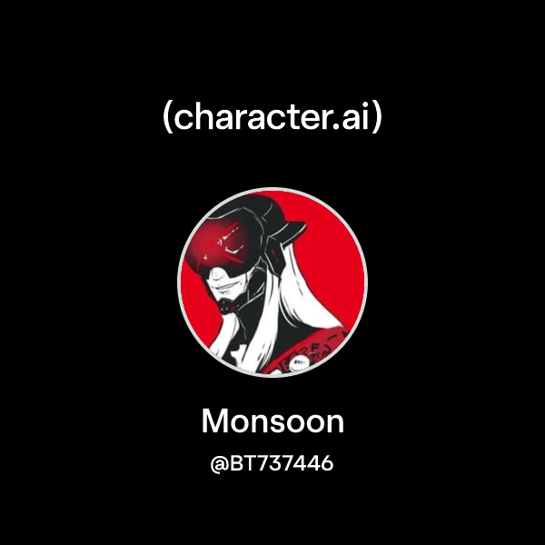 Monsoon (@BT737446) | character.ai | AI Chat, Reimagined–Your Words ...