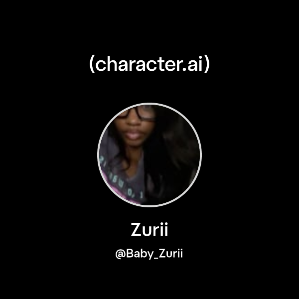 Zurii (@Baby_Zurii) | character.ai | AI Chat, Reimagined–Your Words ...