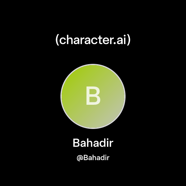 Bahadir (@Bahadir) | character.ai | AI Chat, Reimagined–Your Words ...