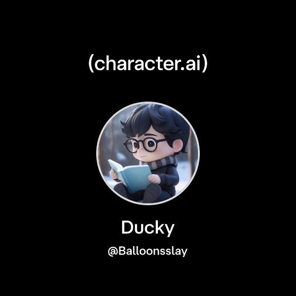 Ducky (@Balloonsslay) | character.ai | Personalized AI for every moment ...