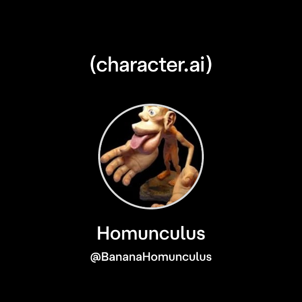 Homunculus (@BananaHomunculus) | character.ai | AI Chat, Reimagined ...