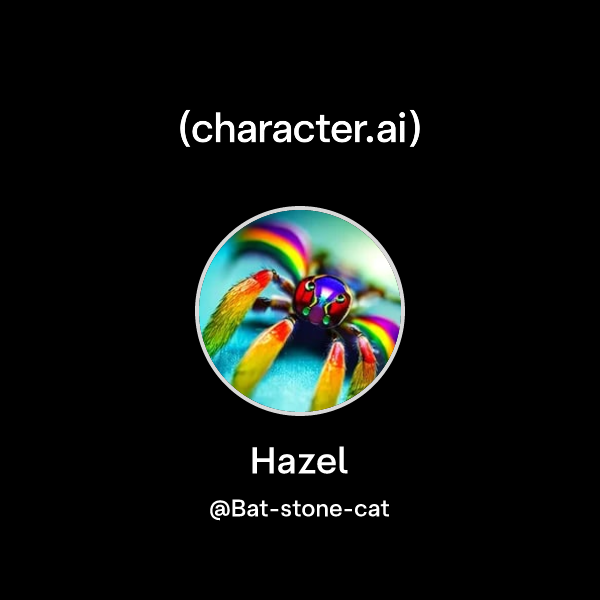 Hazel (@Bat-stone-cat) | character.ai | AI Chat, Reimagined–Your Words ...