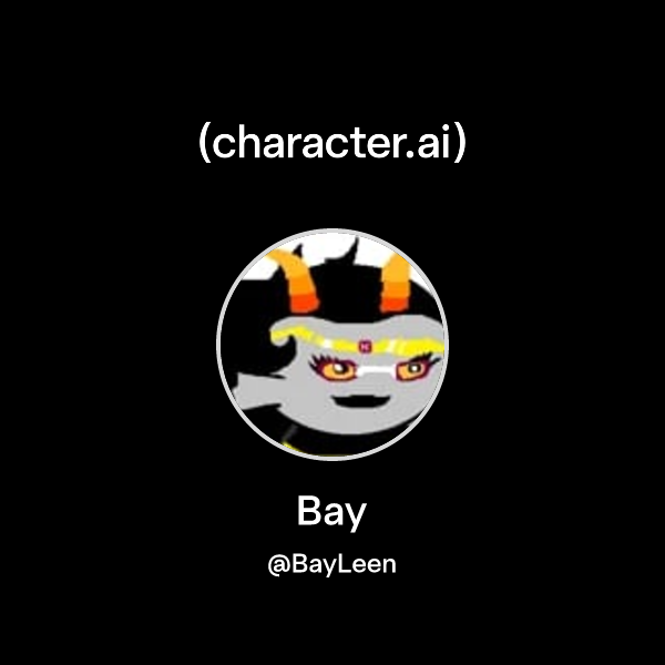 Bay (@BayLeen) | character.ai | Personalized AI for every moment of ...
