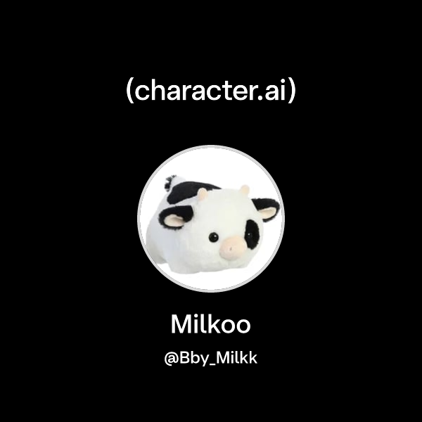 Milkoo (@Bby_Milkk) | character.ai | AI Chat, Reimagined–Your Words ...