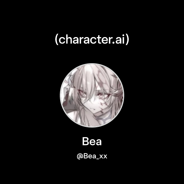 Bea (@Bea_xx) | character.ai | AI Chat, Reimagined–Your Words. Your World.