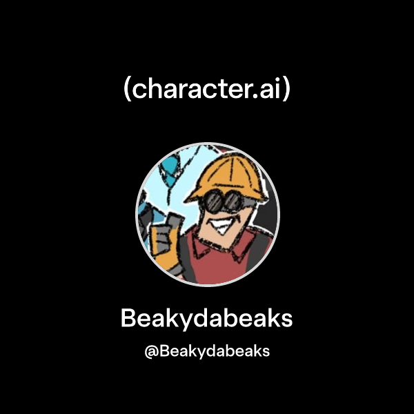 Beakydabeaks (@Beakydabeaks) | character.ai | Personalized AI for every ...