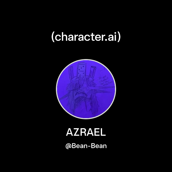 AZRAEL (@Bean-Bean) | character.ai | AI Chat, Reimagined–Your Words ...