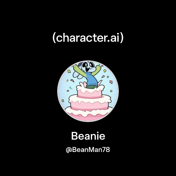 Beanie (@BeanMan78) | character.ai | AI Chat, Reimagined–Your Words ...