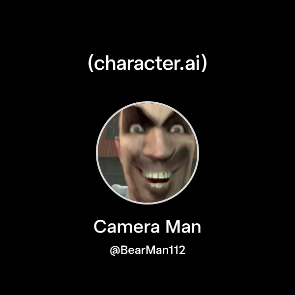 Camera Man (@BearMan112) | character.ai | AI Chat, Reimagined–Your ...