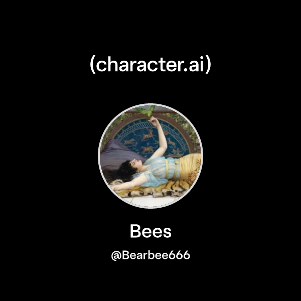 Bees (@Bearbee666) | character.ai | AI Chat, Reimagined–Your Words ...
