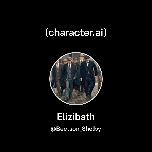 Elizibath (@Beetson_Shelby) | character.ai | AI Chat, Reimagined–Your ...