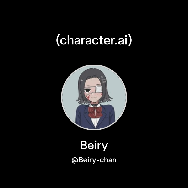 Beiry (@Beiry-chan) | character.ai | AI Chat, Reimagined–Your Words ...