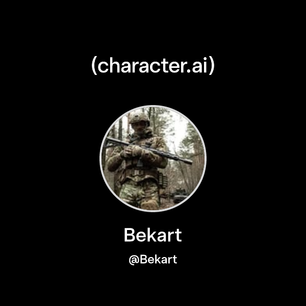 Bekart (@Bekart) | character.ai | Personalized AI for every moment of ...