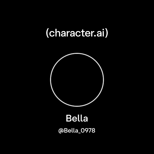 Bella (@Bella_0978) | character.ai | Personalized AI for every moment ...