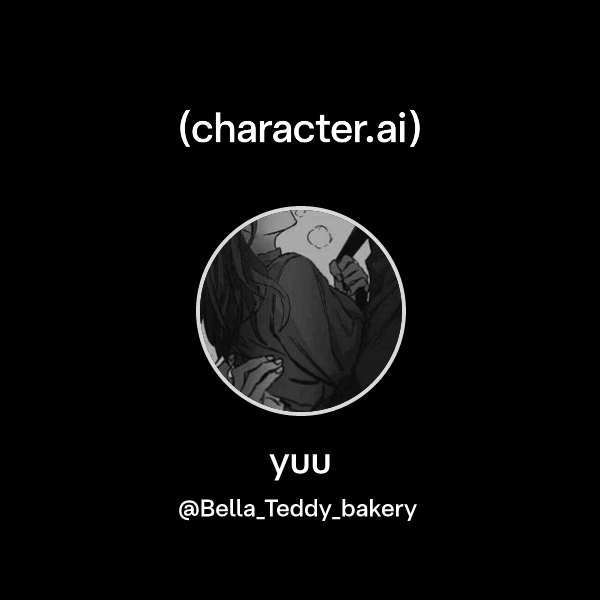 yuu (@Bella_Teddy_bakery) | character.ai | Personalized AI for every ...