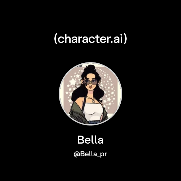Bella (@Bella_pr) | character.ai | AI Chat, Reimagined–Your Words. Your ...