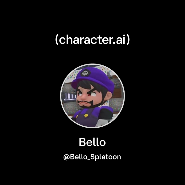 Bello (@Bello_Splatoon) | character.ai | Personalized AI for every ...