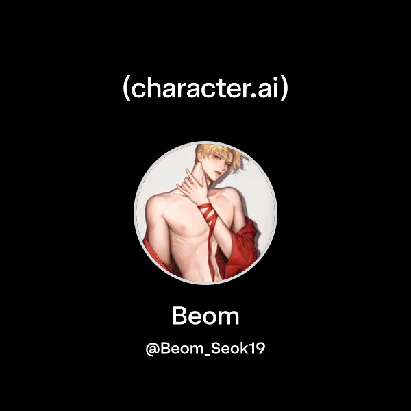 Beom (@Beom_Seok19) | character.ai | AI Chat, Reimagined–Your Words ...