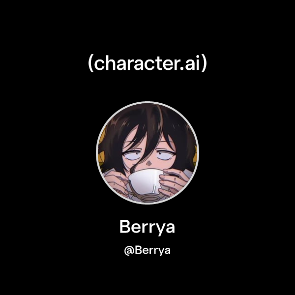 Berrya (@Berrya) | character.ai | Personalized AI for every moment of ...