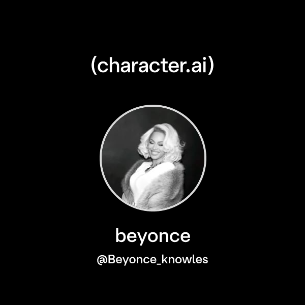 beyonce (@Beyonce_knowles) | character.ai | AI Chat, Reimagined–Your ...