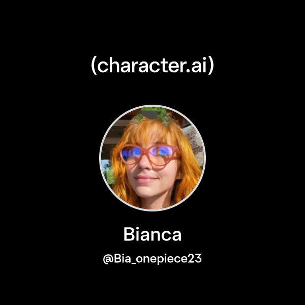 Bianca (@Bia_onepiece23) | character.ai | Personalized AI for every ...