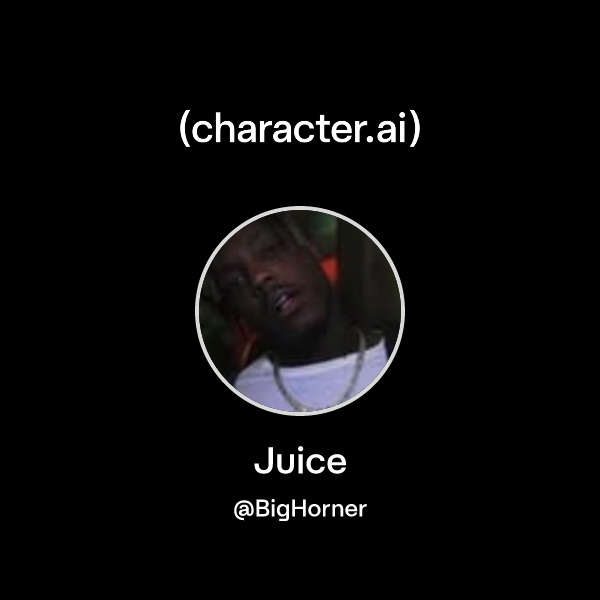 Juice (@BigHorner) | character.ai | AI Chat, Reimagined–Your Words ...