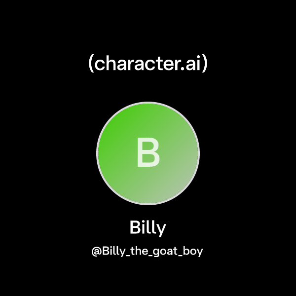 Billy (@Billy_the_goat_boy) | character.ai | Personalized AI for every ...