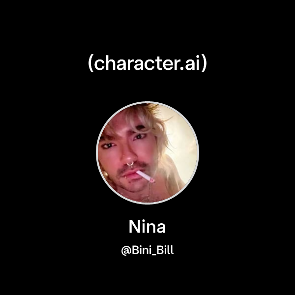 Nina (@Bini_Bill) | character.ai | AI Chat, Reimagined–Your Words. Your World.