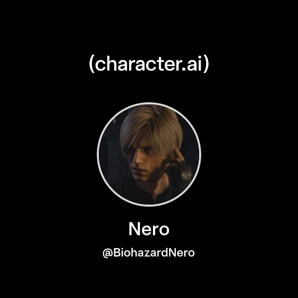 Nero (@BiohazardNero) | character.ai | Personalized AI for every moment ...
