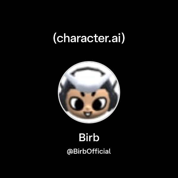 Birb (@BirbOfficial) | character.ai | AI Chat, Reimagined–Your Words ...