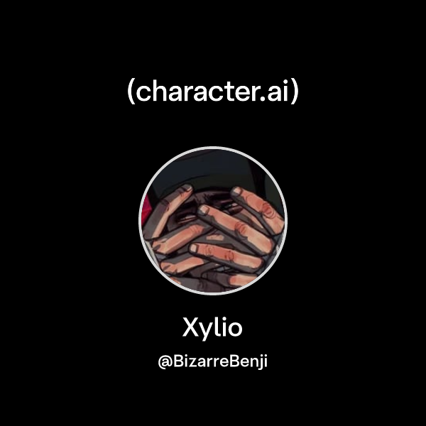 Xylio (@BizarreBenji) | character.ai | AI Chat, Reimagined–Your Words ...