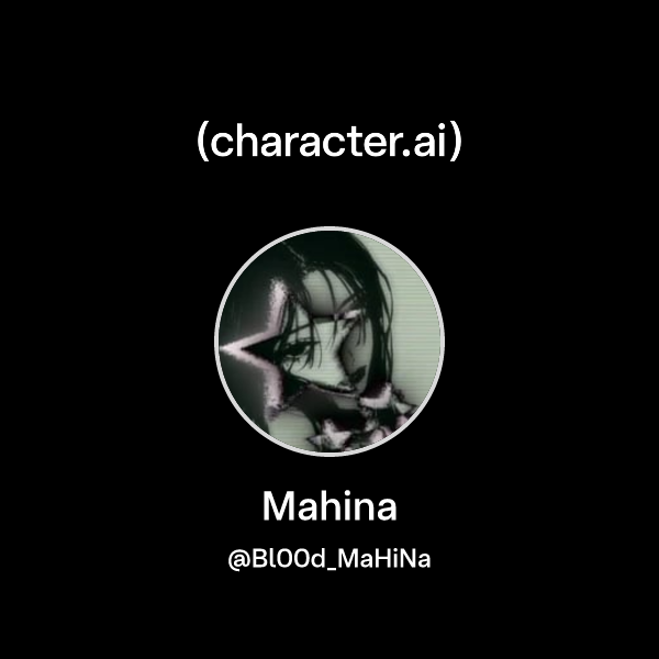Mahina (@Bl00d_MaHiNa) | character.ai | Personalized AI for every ...
