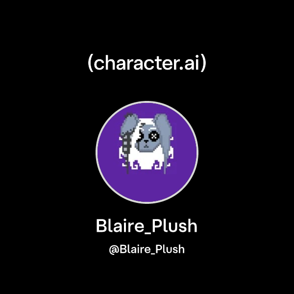 Blaire_Plush (@Blaire_Plush) | character.ai | Personalized AI for every moment of your day