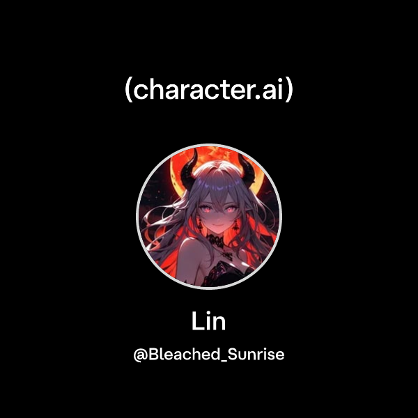 Lin (@Bleached_Sunrise) | character.ai | AI Chat, Reimagined–Your Words ...