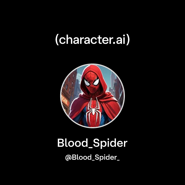 Blood_Spider (@Blood_Spider_) | character.ai | Personalized AI for ...
