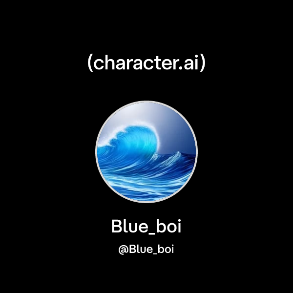 Blue_boi (@Blue_boi) | character.ai | AI Chat, Reimagined–Your Words ...